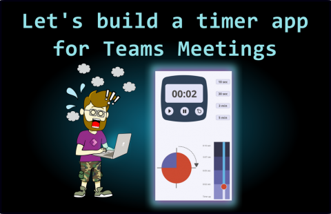 Let’s build a timer app for Teams meetings - Dr. Ware Technology ...